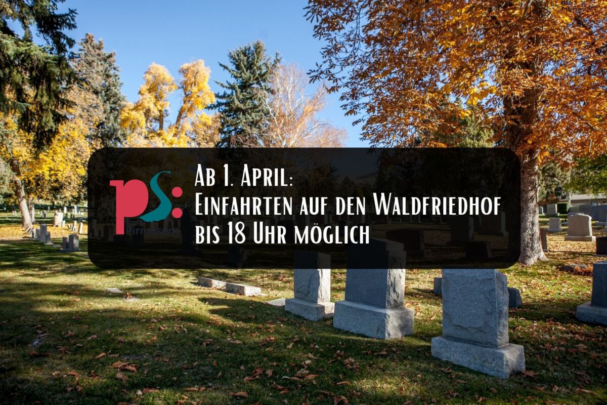 Pirmasens - Ab 1. April: Einfahrten auf den Waldfriedhof bis 18 Uhr ...